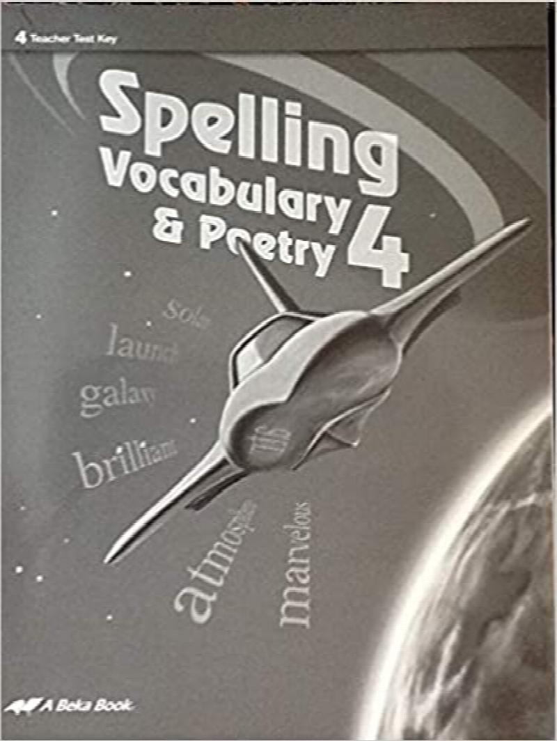 Spelling Vocabulary & Poetry 4, Teacher Test Key (A Beka Book)