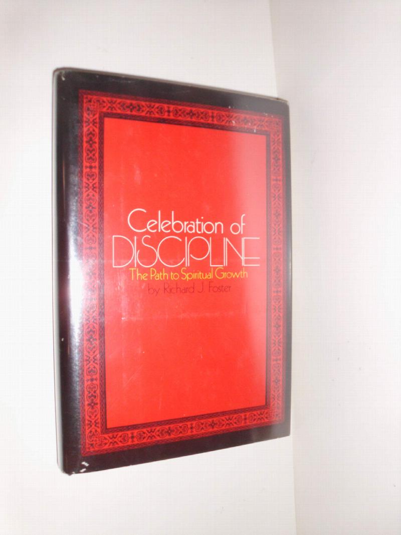 Celebration of Discipline: The Path to Spiritual Growth