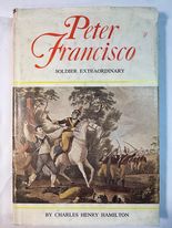 Peter Francisco, soldier extraordinary: Most famous private soldier of ...
