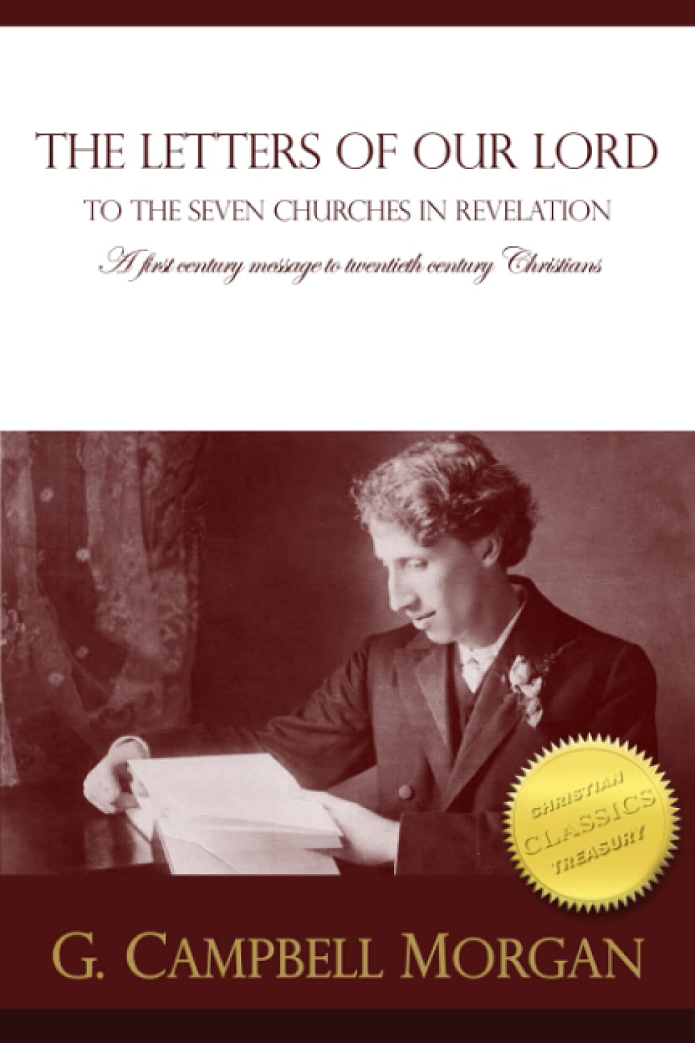 The Letters of our Lord to the Seven Churches in Revelation: A first ...