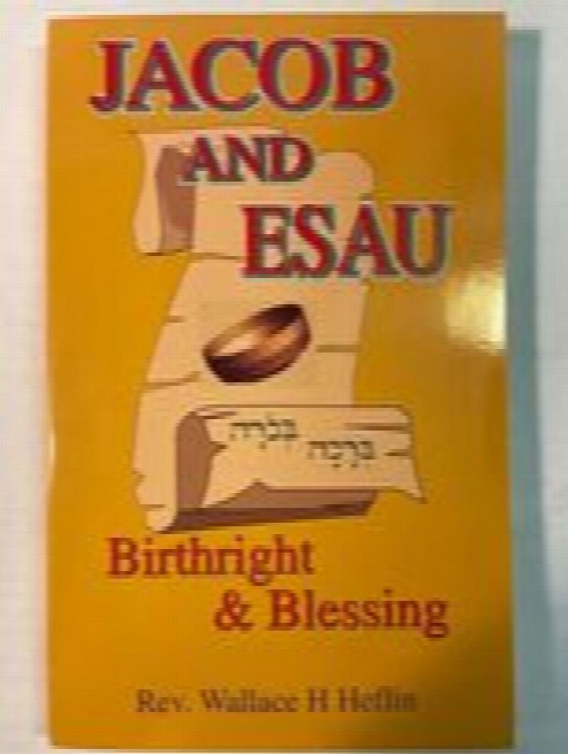 Jacob and Esau: Birthright and Blessing