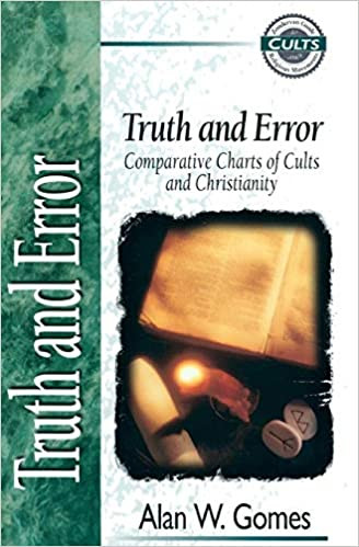 Truth And Error: Comparative Charts of Cults and Christianity