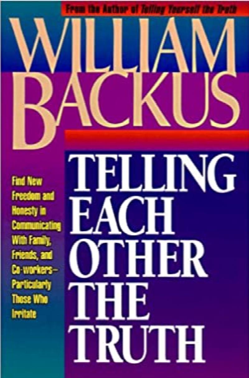 Telling Each Other The Truth: The Art Of True Communication